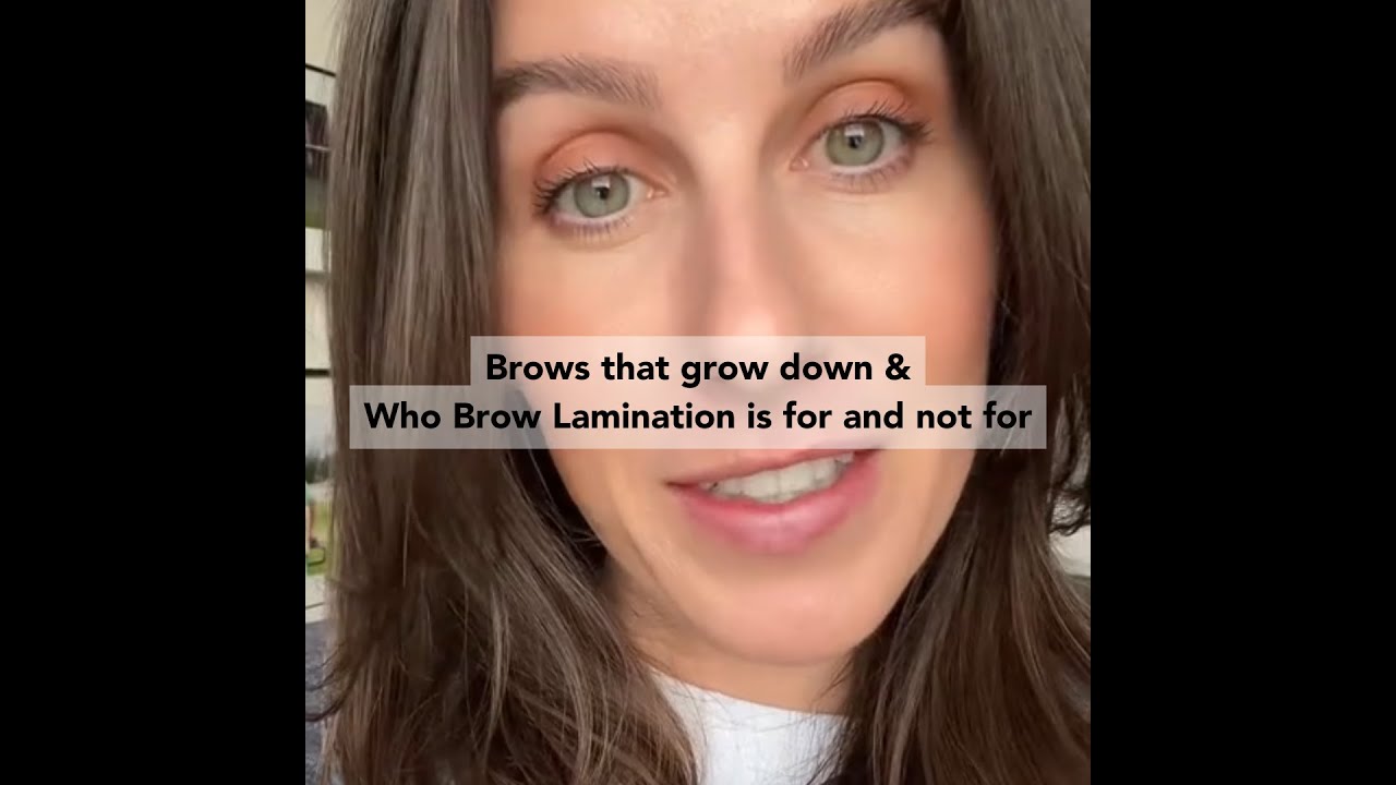 Why Brow Lamination Isn’t for Everyone (Especially If Your Brows Grow Down) | Brow Expert Advice