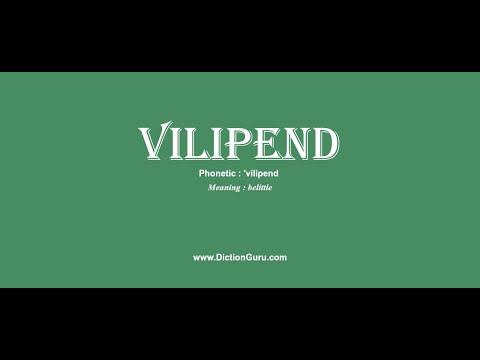 vilipend: Pronounce vilipend with Meaning, Phonetic, Synonyms and Sentence Examples