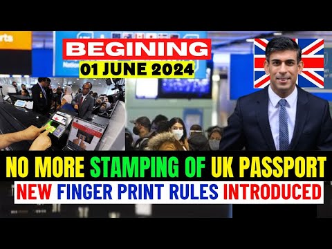 From 01 June 2024, No More Stamping Of Passports: UK Introduce New Travel Fingerprint Rules For All