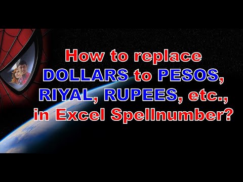 HOW TO REPLACE DOLLARS TO PESOS, RIYALS, RUPEES, ETC. IN EXCEL SPELLNUMBER? (PART 3)