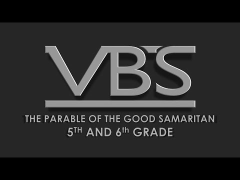 VBS Film - Parable of the Good Samaritan