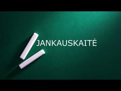 How to Pronounce Lithuanian Surname Jankauskaite