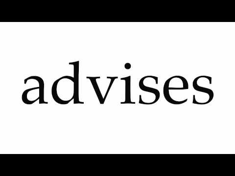 How to Pronounce advises