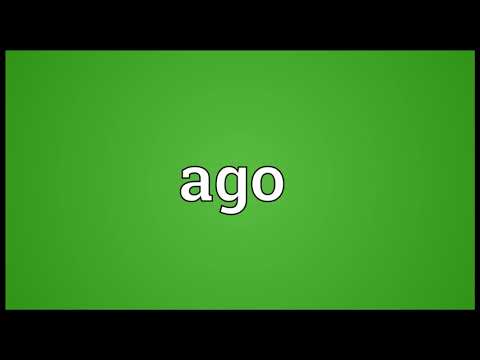 Ago Meaning