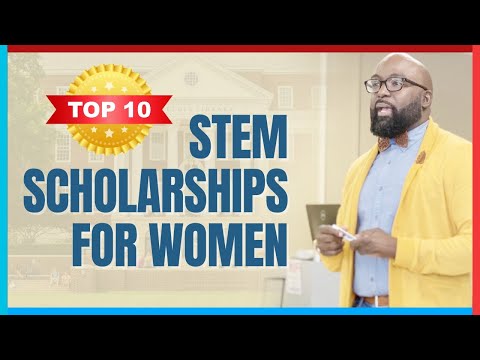 Discover The Top 10 STEM Scholarships for Women