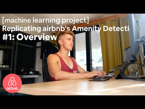 Using Machine Learning to Replicate Airbnb's Amenity Detection Part 1: Overview