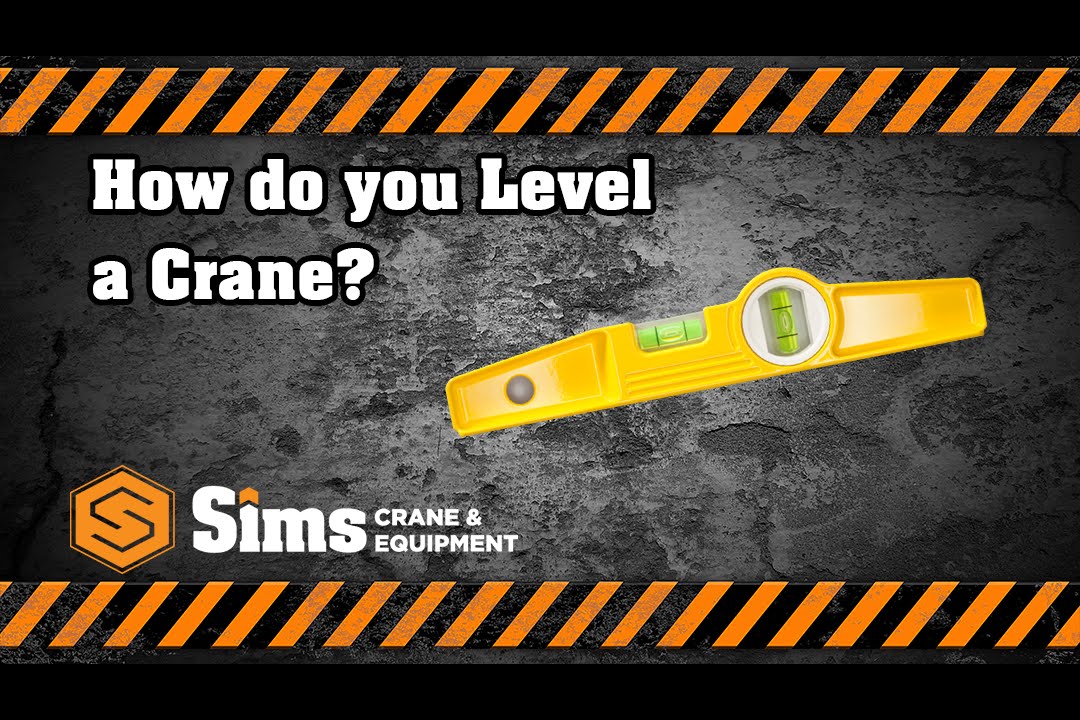 How do you Level a Crane? | Sims Crane Q&A
