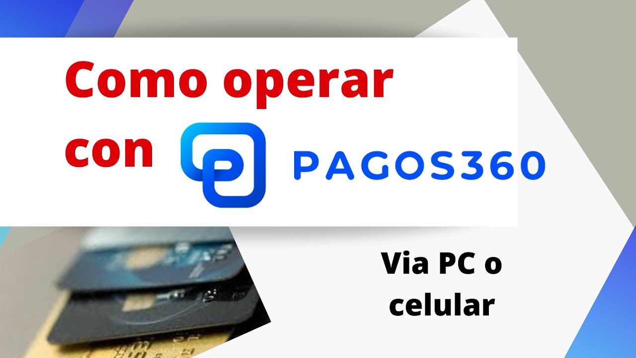 Como operar en la plataforma PAGOS360. Pago con tarjeta de credito y debito