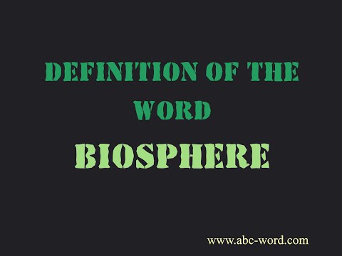 Definition of the word "Biosphere"