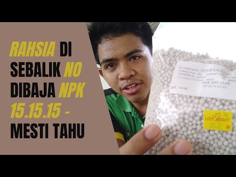 Maksud di Sebalik Nombor di Baja Anda - NPK 15.15.15