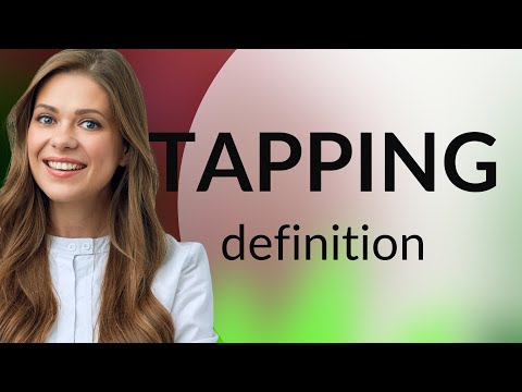 Tapping | what is TAPPING definition