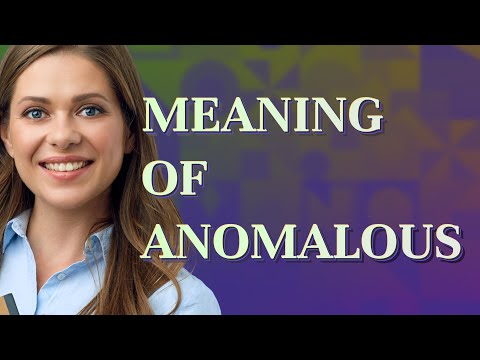 Anomalous | meaning of Anomalous
