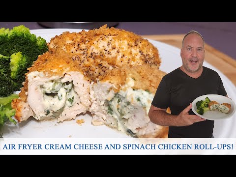AIR FRYER SPINACH AND CREAM CHEESE CHICKEN ROLL-UPS!