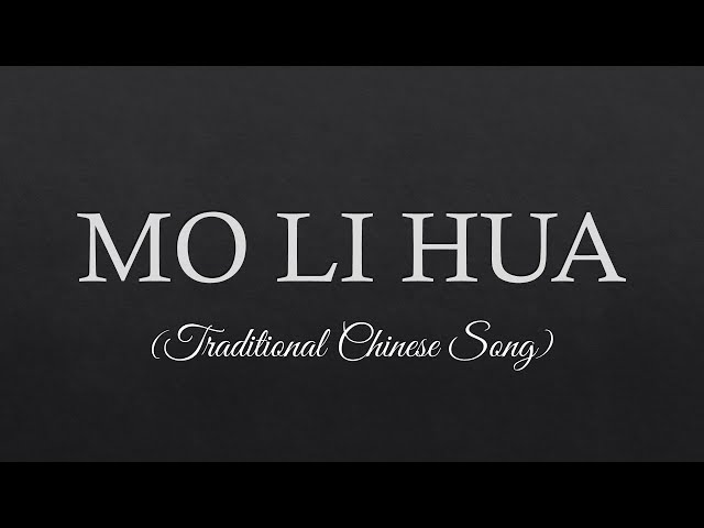 Exploring the Meaning Behind MO LI HUA: A Traditional Chinese Song ...