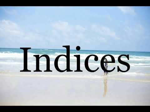 How To Pronounce Indices🌈🌈🌈🌈🌈🌈Pronunciation Of Indices