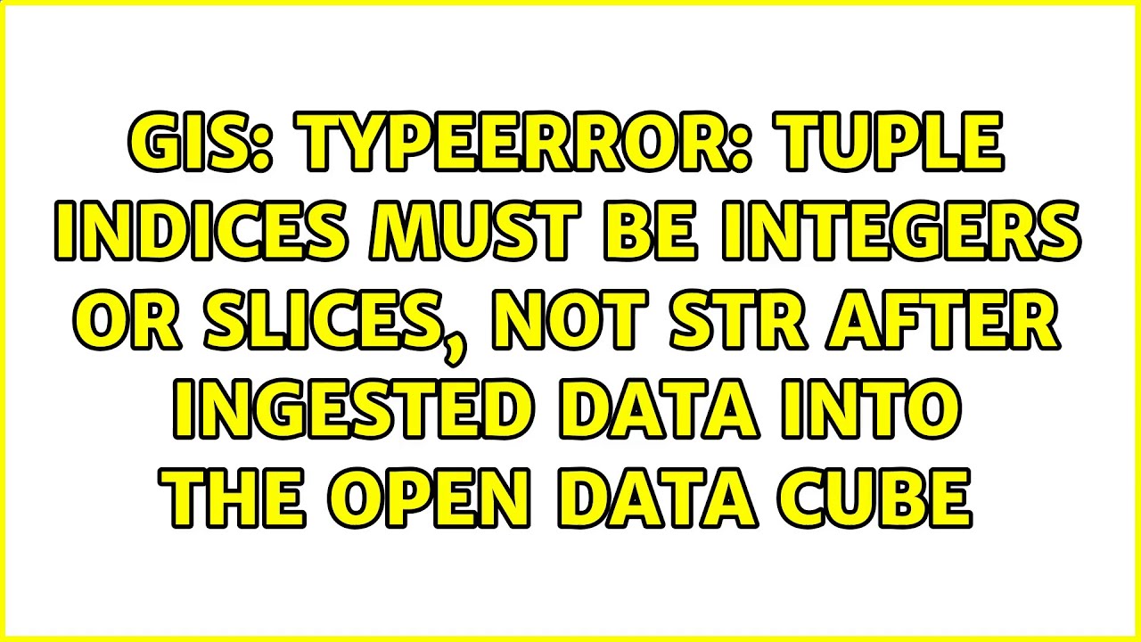 TypeError: tuple indices must be integers