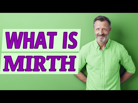 Mirth | Definition of mirth 📖 📖 📖