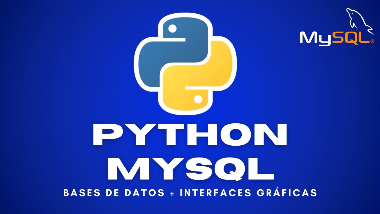 PYTHON MASTERCLASS - Aprende a manejar MySQL con Python