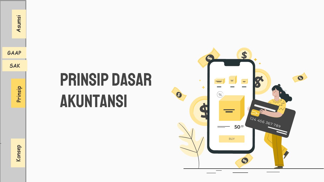 Asumsi, Prinsip dan Konsep Dasar Akuntansi-Akuntansi Dasar Kelas X