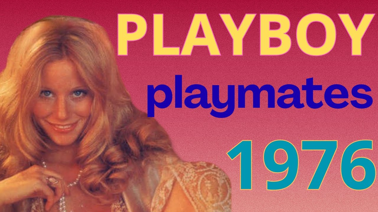 The Playboy Playmates of 1976