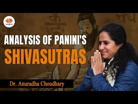 Analysis of Panini's Shivasutras | Anuradha Choudry | #SangamTalks #Sanskrit