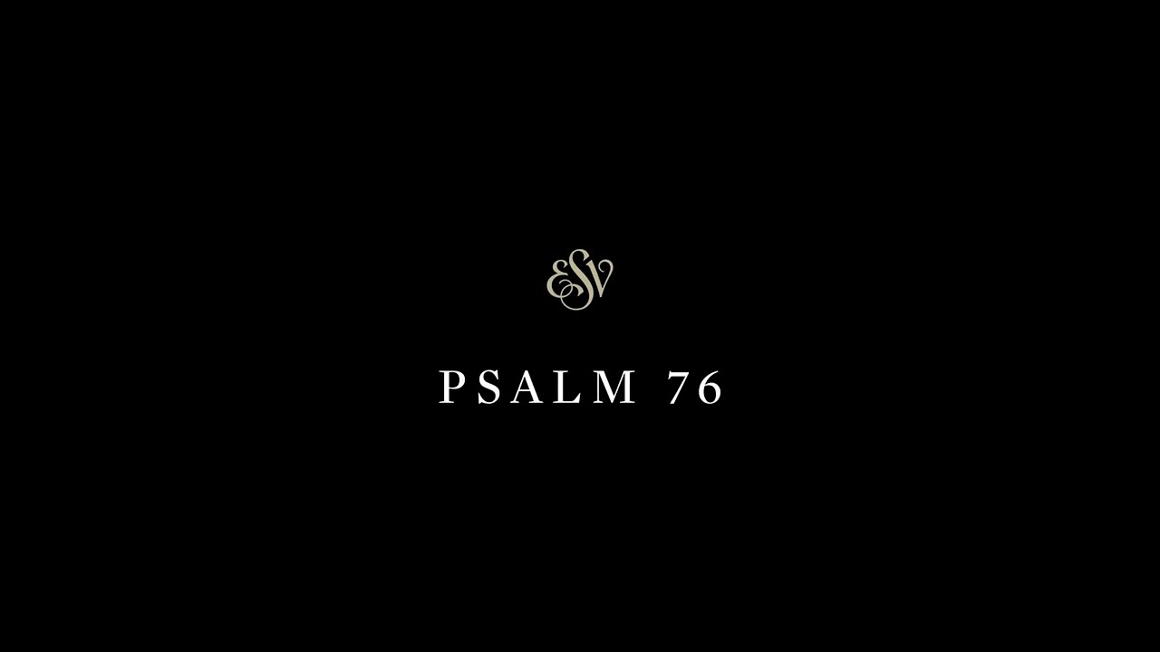 Psalms 76 - English Standard Version (ESV)