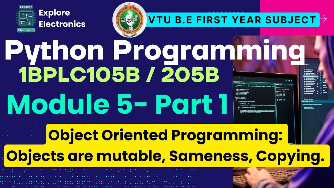 Module 5 Object oriented programming: Objects are mutable, Sameness, Copying | Python Programming