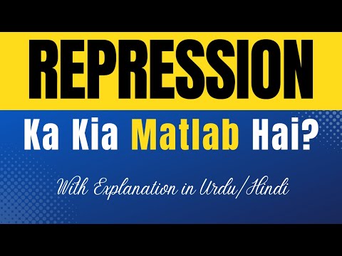 Repression Meaning in Urdu |'Repression Ka Kia Matlab Hota Hai'| Urdu/Hindi Explanation Included