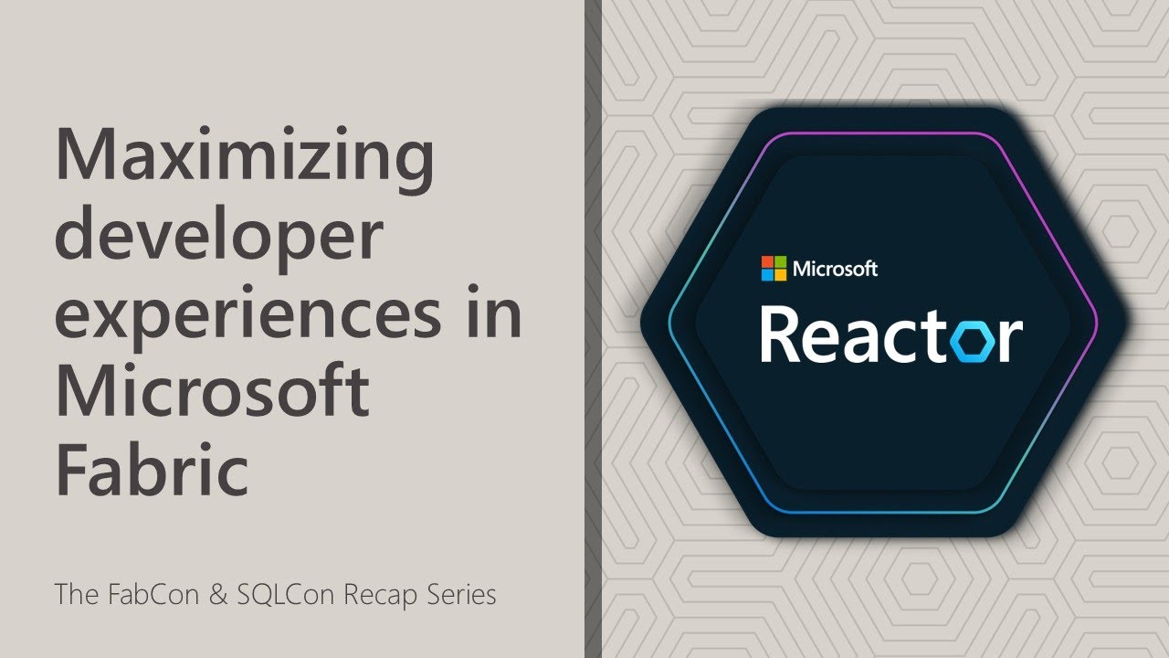 Maximizing developer experiences in Microsoft Fabric
