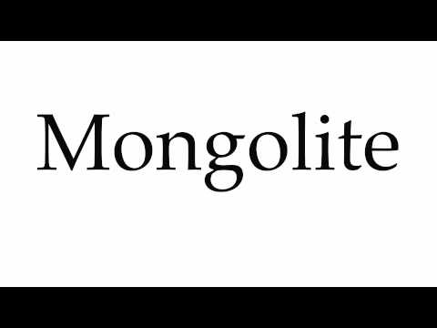 How to Pronounce Mongolite