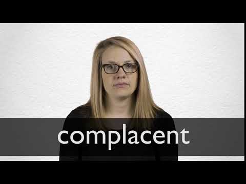 How to pronounce COMPLACENT in British English