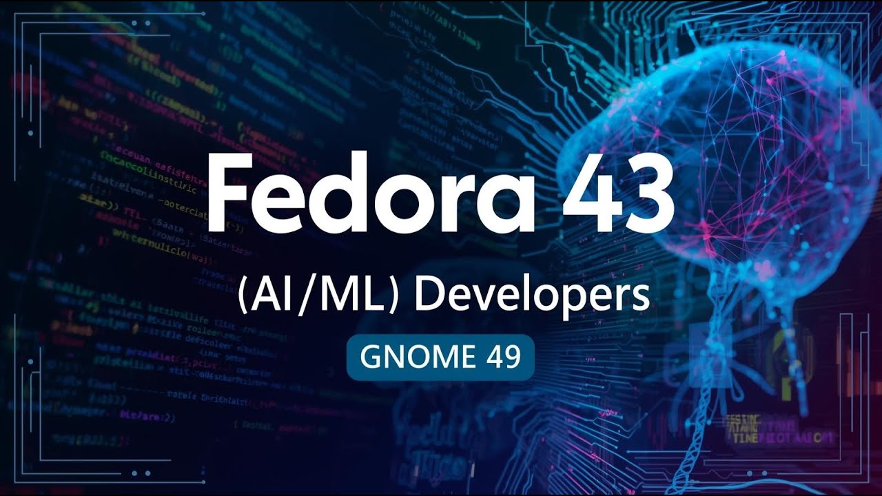 Fedora 43: The Linux Release Every AI/ML Developer Needs