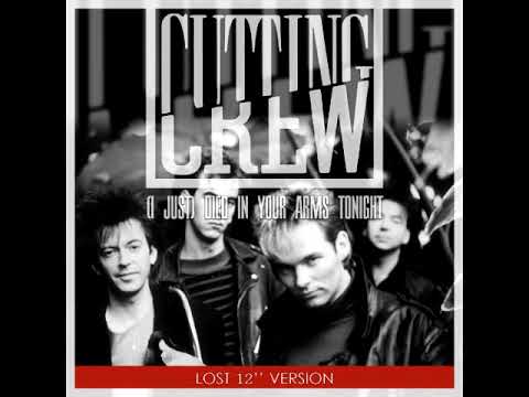 Cutting Crew - (I Just) Died In Your Arms Tonight (Lost 12'' Version)
