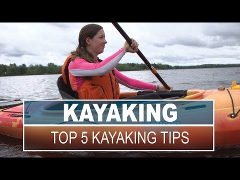 Top 5 Kayaking Tips and Skills for Beginners