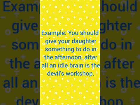 Learnology: Proverb and meaning "An idle brain is the devil's workshop"