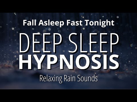 Deep Sleep Hypnosis (Strong) With Relaxing Rain Sounds