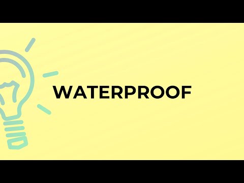 What is the meaning of the word WATERPROOF?