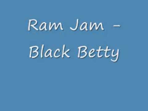 Black Betty - Ram Jam
