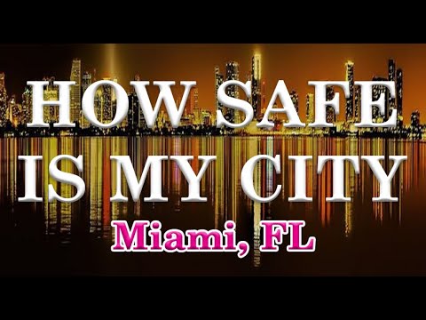How Safe is Miami Florida?