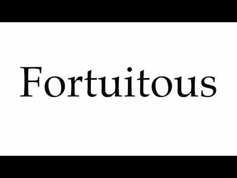 How to Pronounce Fortuitous