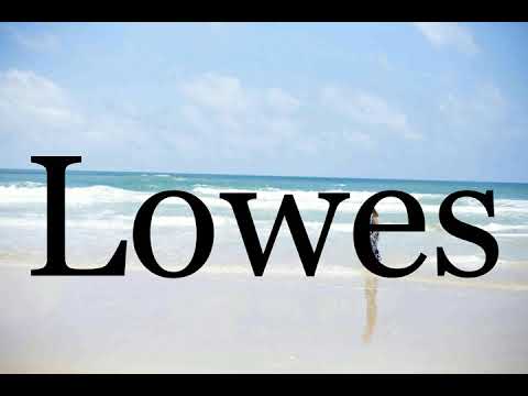 How To Pronounce Lowes๐๐๐๐๐๐Pronunciation Of Lowes