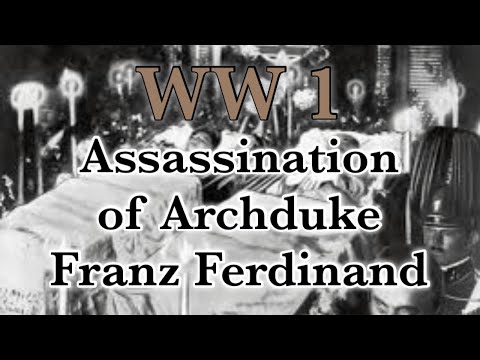 WW1 Timeline: Assassination of Archduke Franz Ferdinand