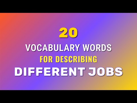 20 Vocabulary Words for Describing Different Jobs