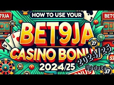 "How to Use Your Bet9ja Casino Bonus (2024/25) - Step-by-Step Guide!