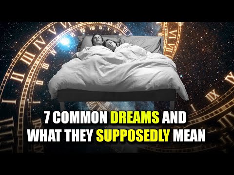 7 Common Dreams and What They Supposedly Mean