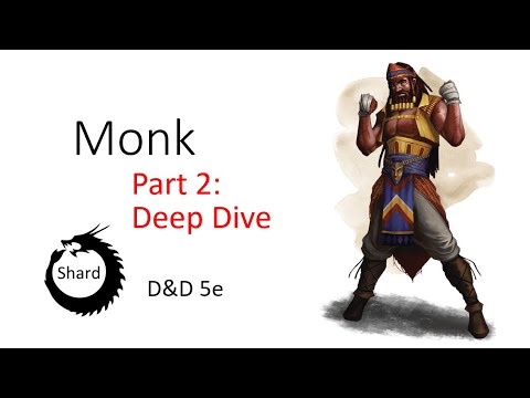Monk Series Part 2 | Deep Dive | D&D 5e