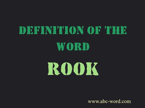 Definition of the word "Rook"
