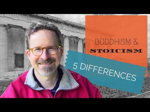 Buddhism and Stoicism 2: Five Differences