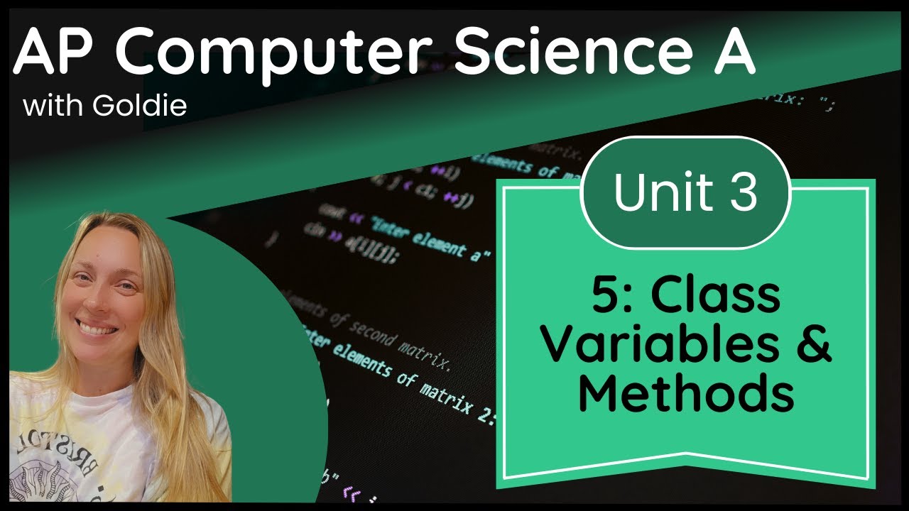 AP CSA Class Creation – Class Variables and Methods