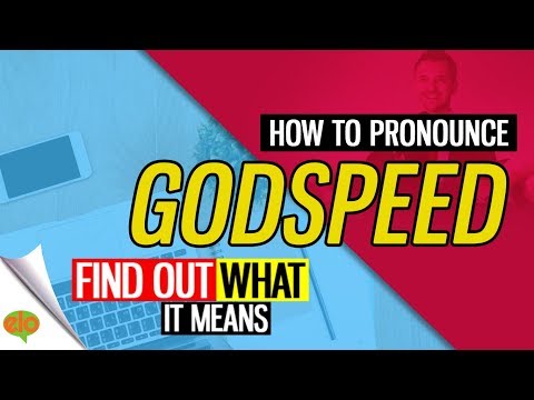 How To Pronounce Godspeed | Definition and Example